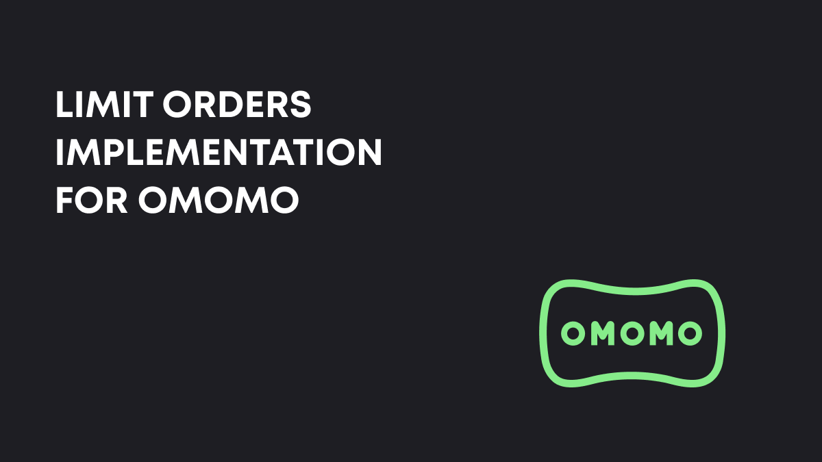 Limit Orders Implementation for OMOMO - Blaize